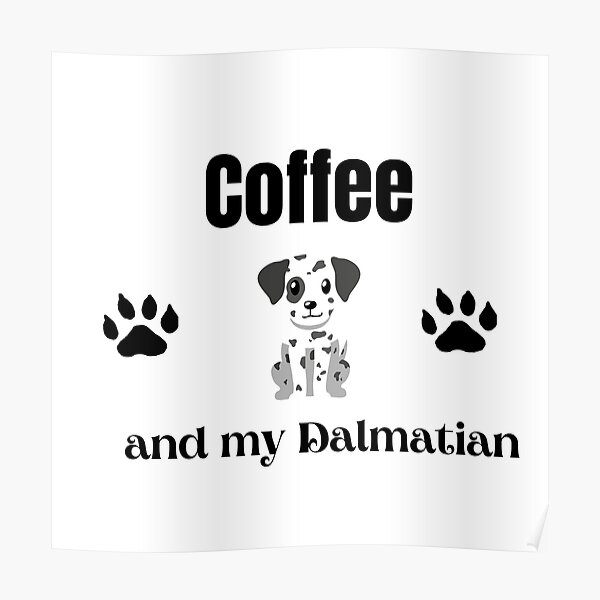 Póster «Café y mi dálmata. Regalo para el dueño de un dálmata que ama ...