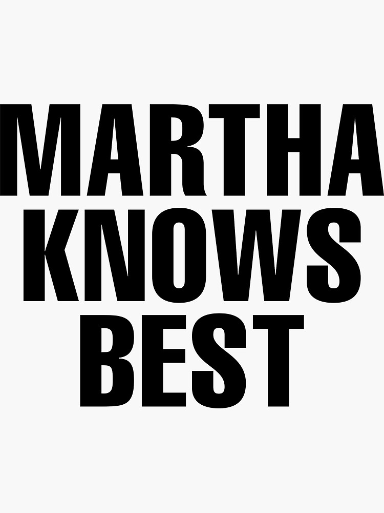 "Martha Knows Best - Martha Name" Sticker by Custom-Name | Redbubble