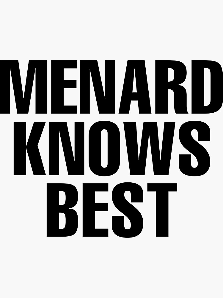 "Menard Knows Best - Menard Name" Sticker by Custom-Name | Redbubble