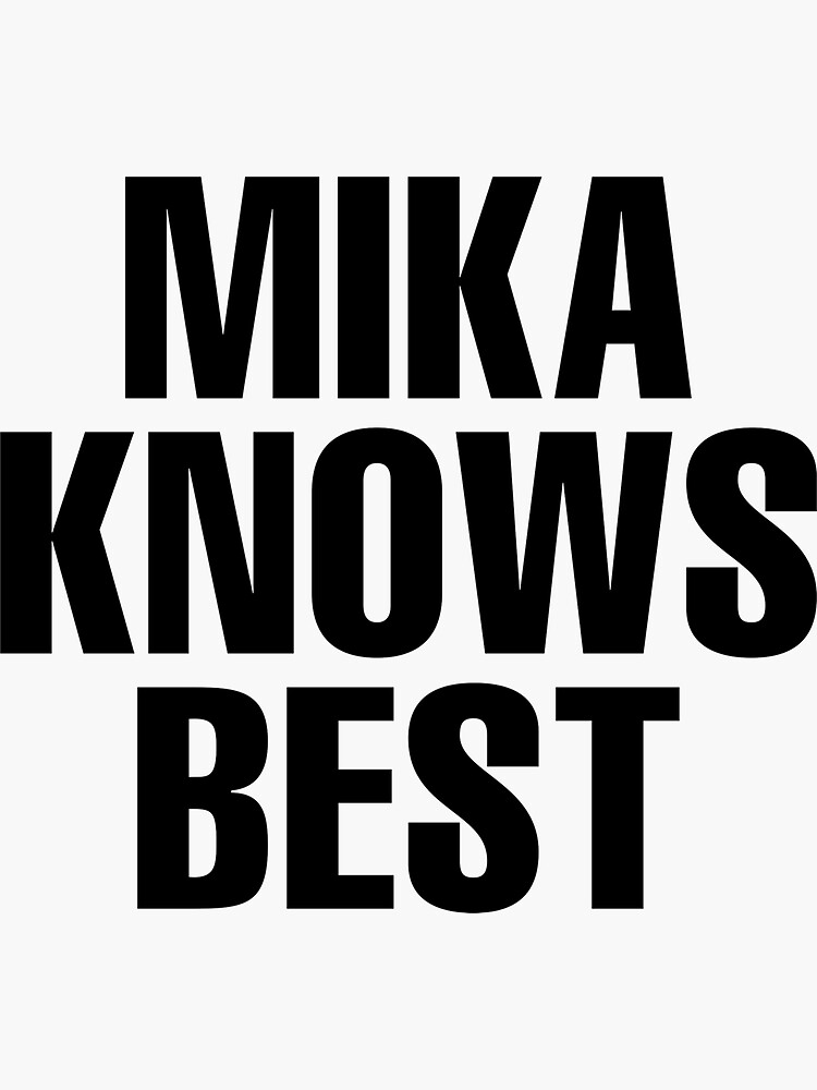 "Mika Knows Best - Mika Name" Sticker by Custom-Name | Redbubble