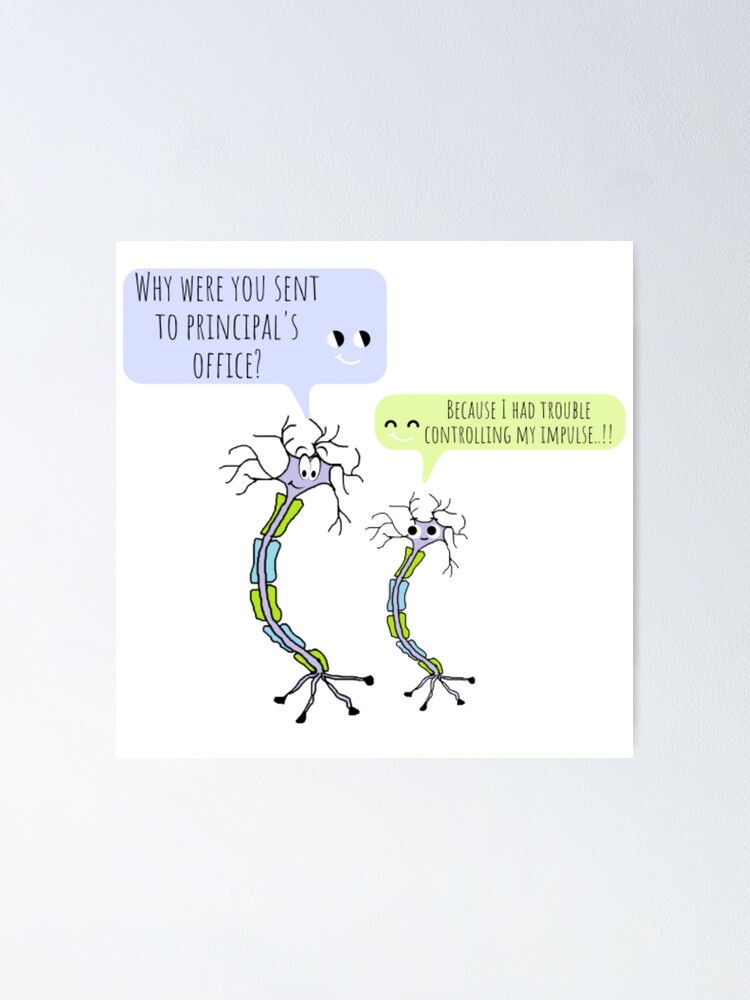"funny ironical cute neuron neuroscience pun joke " Poster for Sale by ...