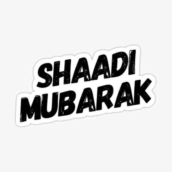 "Shaadi Mubarak Happy wedding " Sticker by BePosh | Redbubble