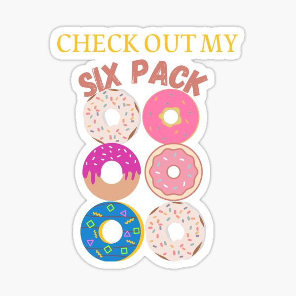 "check out my six pack " Sticker by JoJogift1 | Redbubble