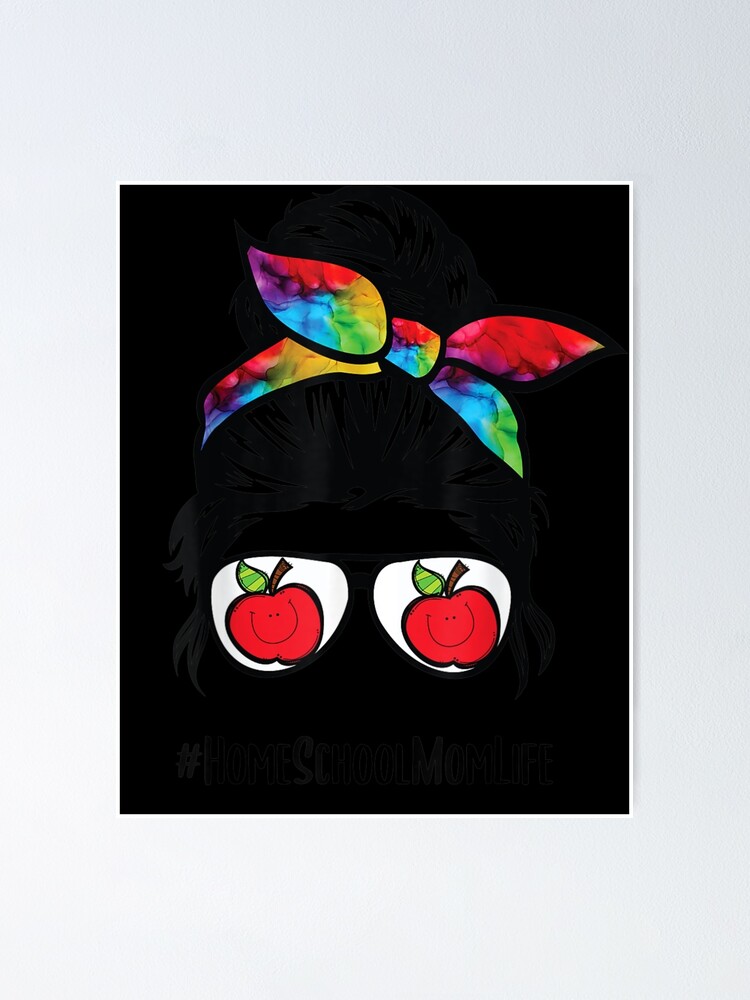 "Homeschool Mom life messy bun hair glasses" Poster for Sale by ...