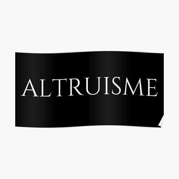 "Altruism" Poster for Sale by Stenline-France | Redbubble