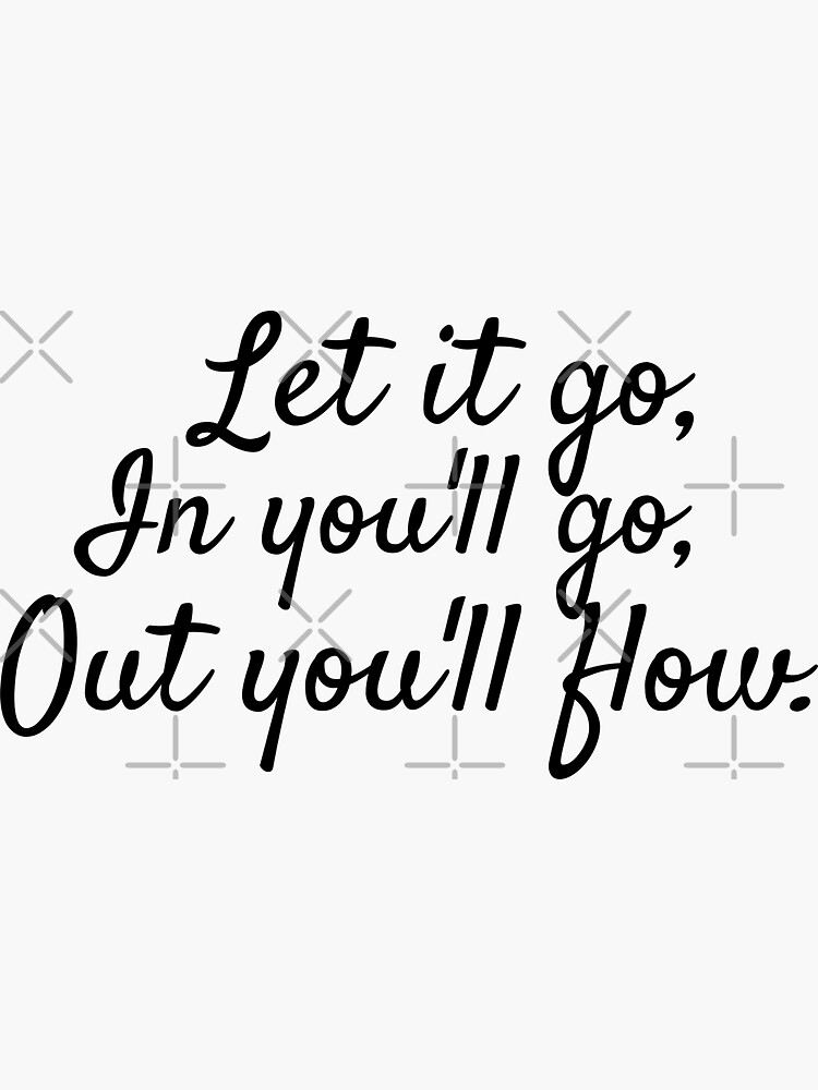 "Let it flow open heart " Sticker by HighVibeWords | Redbubble