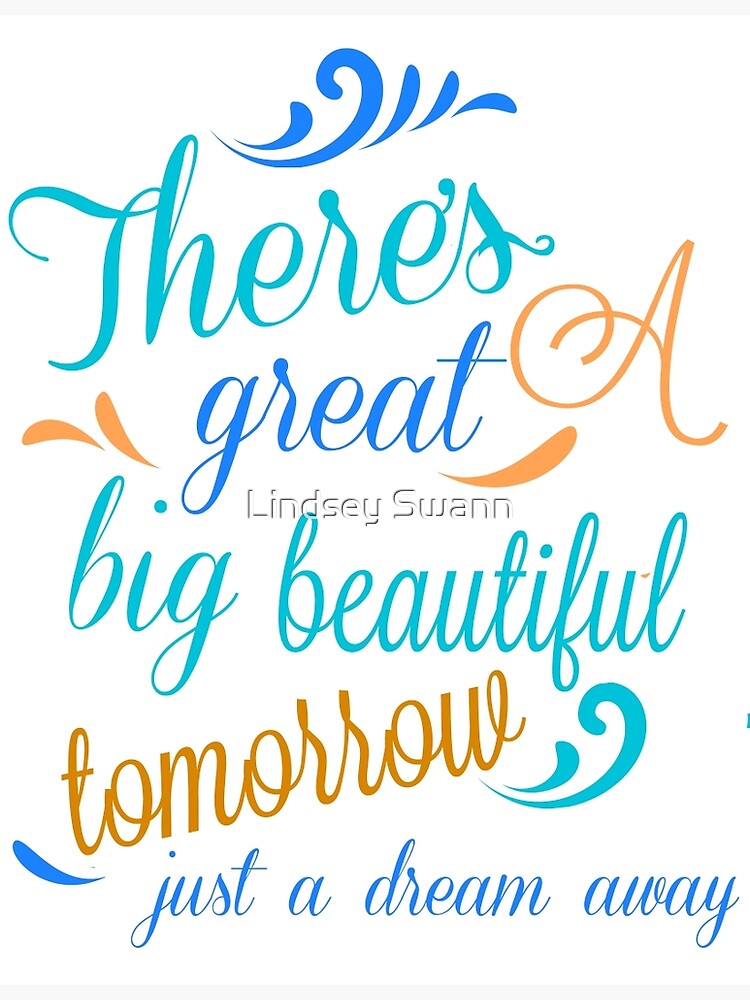 "Great Big Beautiful Tomorrow" Art Print for Sale by lindseycharming ...