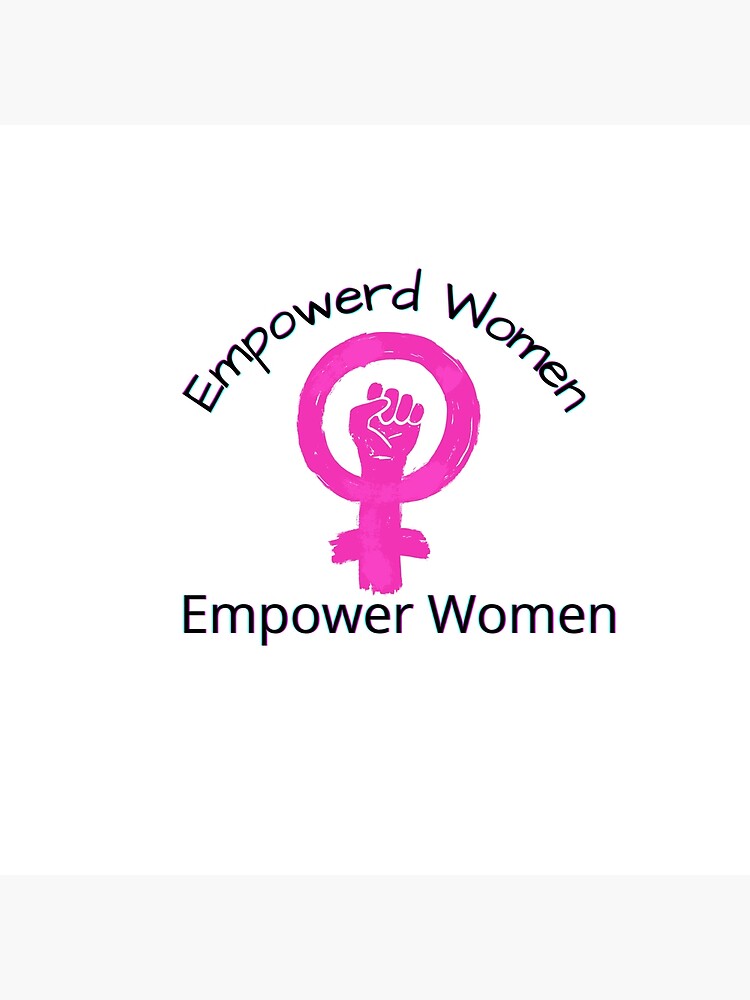 "Empowered Women EMPOWER Women" Poster for Sale by Lil-Dove | Redbubble