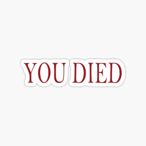 "Elden Ring you died" Sticker by dex1one | Redbubble
