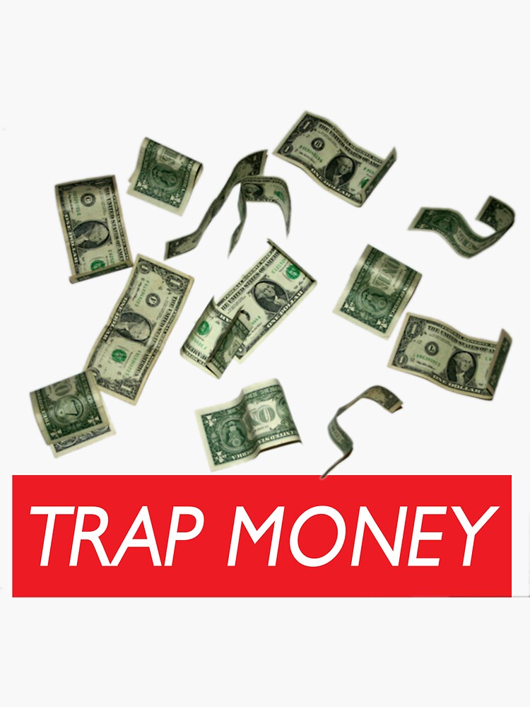 "Trap money" Sticker by TheLaw61 | Redbubble