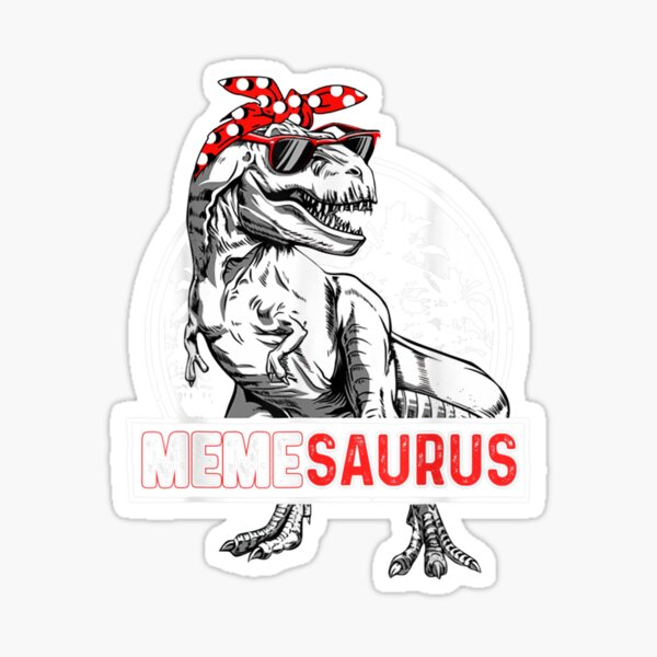 "Mother's Day Memesaurus T rex Dinosaur Funny Meme Saurus" Sticker by ...