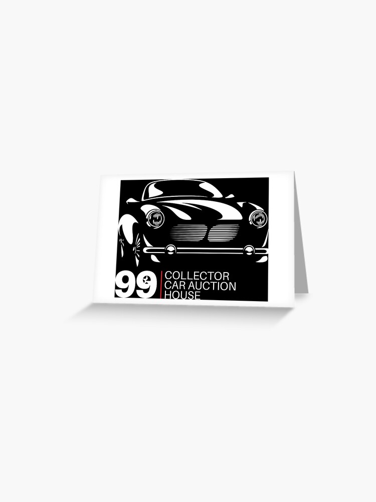 "Classic car. 99 COLLECTOR CAR AUCTION HOUSE" Greeting Card for Sale by ...