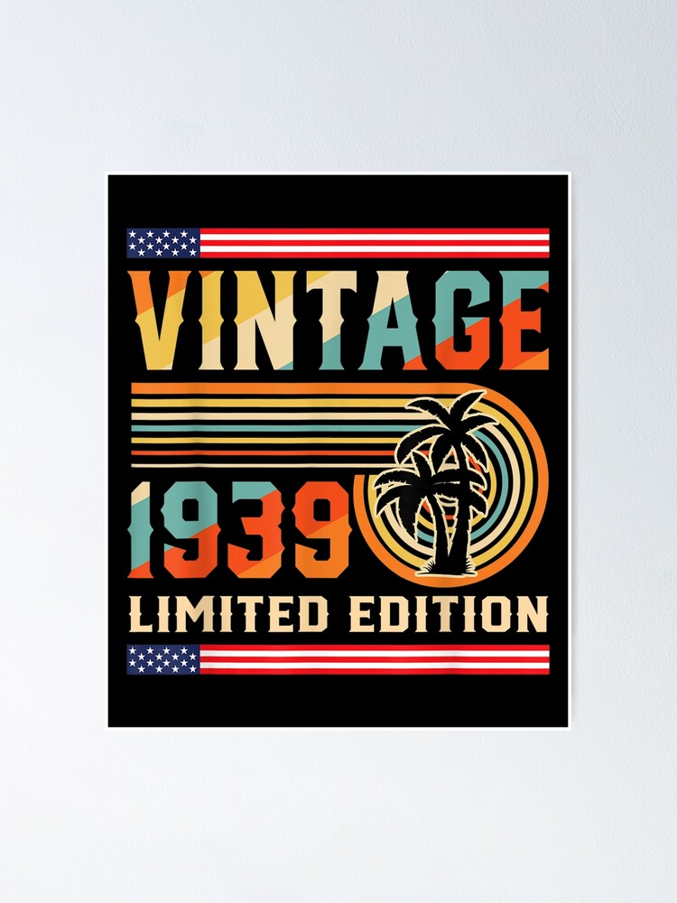 "83 Year Old Gifts Vintage 1939 Limited Edition 83rd Birthday " Poster ...