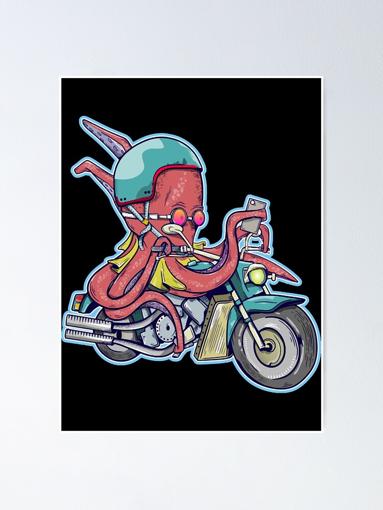 "Octopus riding a motorcycle " Poster for Sale by farelkakr | Redbubble