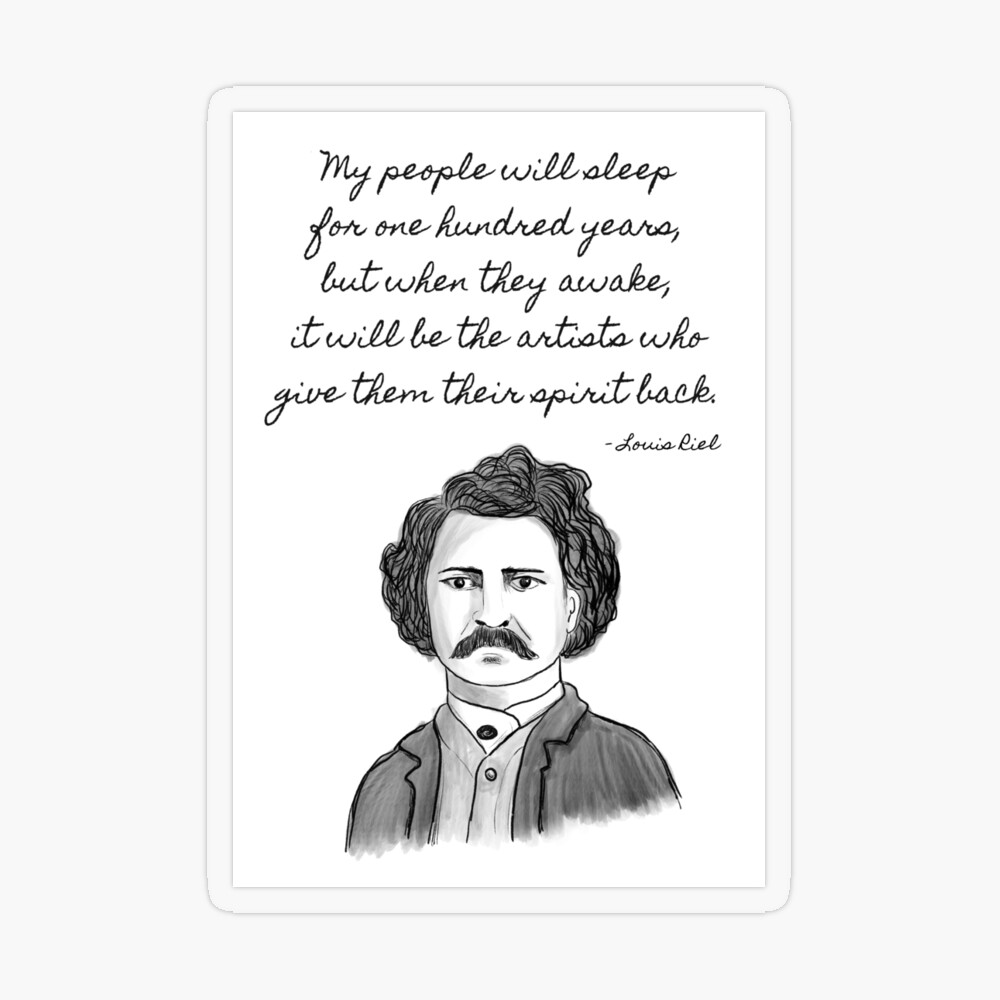 Riel Quotes Louis Riel Quote: “I Have Nothing But My Heart And I