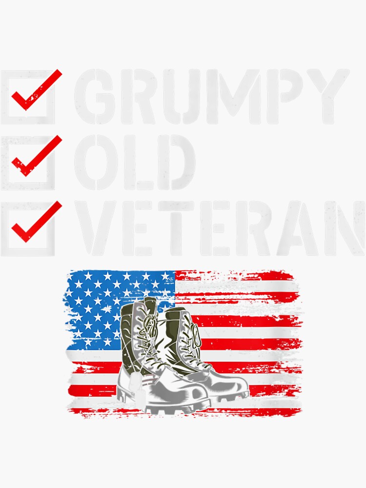 "Grumpy Old Veteran Patriotic American Military Veteran Flag" Sticker ...