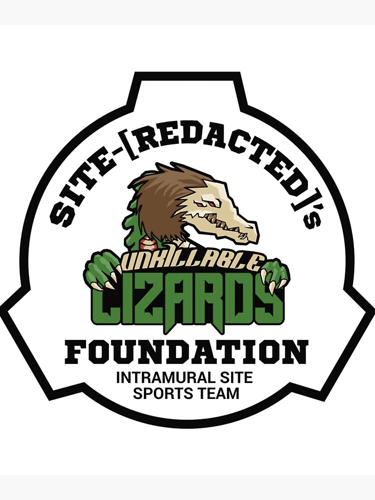 "Unkillable Lizards - SCP Foundation Sports Team " Poster by ...