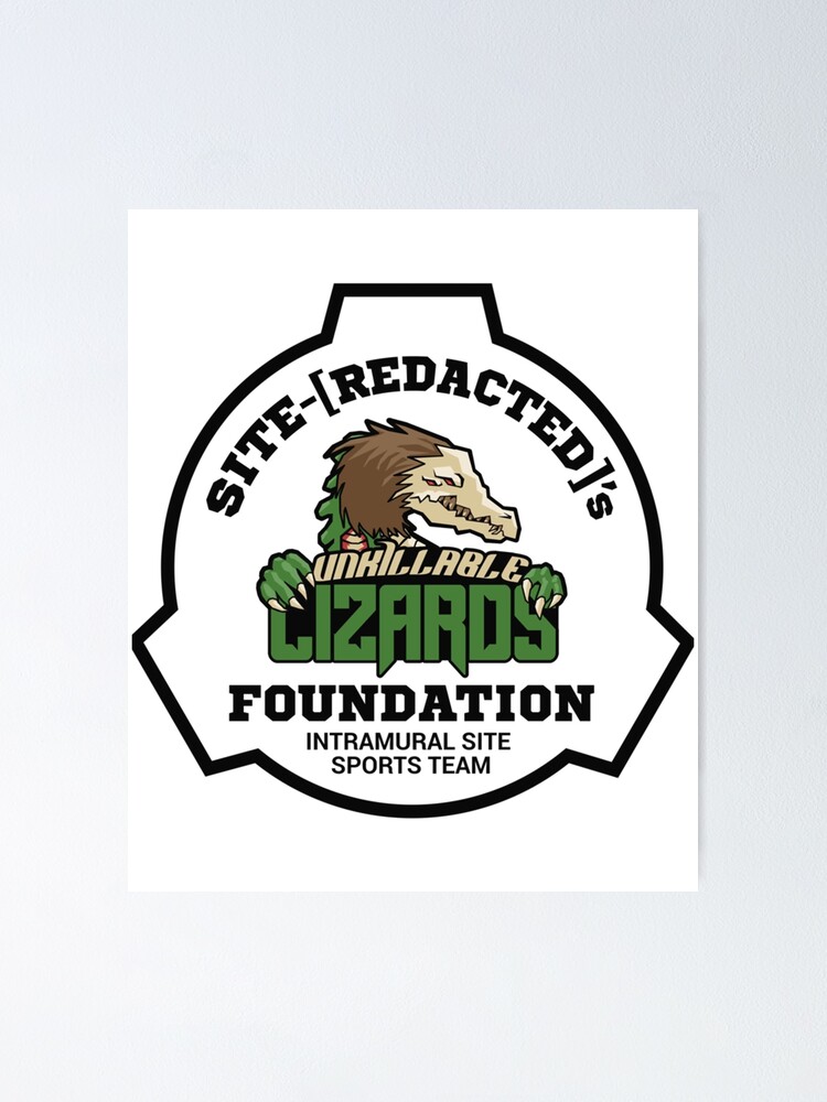 "Unkillable Lizards - SCP Foundation Sports Team " Poster by ...