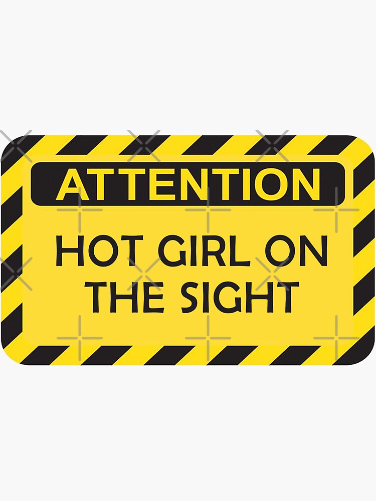"HOT GIRL CAUTION" Sticker by BelleStickers12 | Redbubble