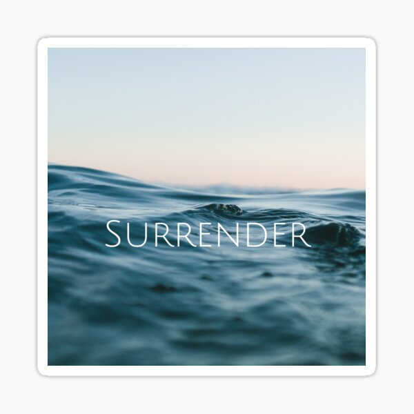 "Surrender" Sticker for Sale by AtlanteanSoul | Redbubble