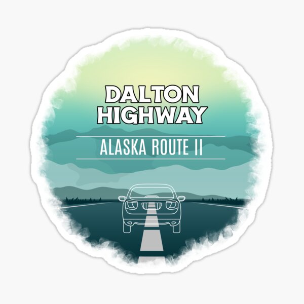 "The Dalton Highway - Alaska Route 2" Sticker by TheCosmoWest | Redbubble