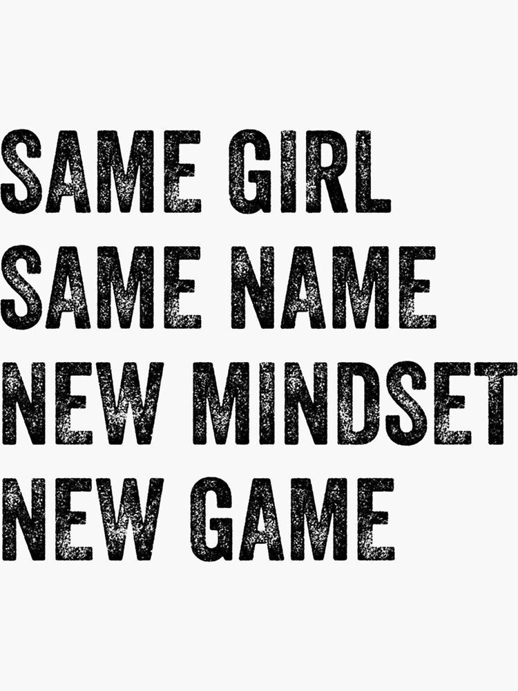 "Same Girl Same Name New Mindset New Game Funny Girl Gamer " Sticker by ...