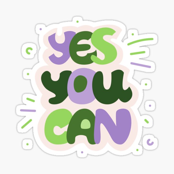 "Yes You Can!" Sticker by jillatjasper | Redbubble