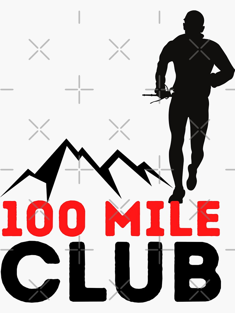 "100 Mile Club trail runners" Sticker for Sale by PlanBesser | Redbubble