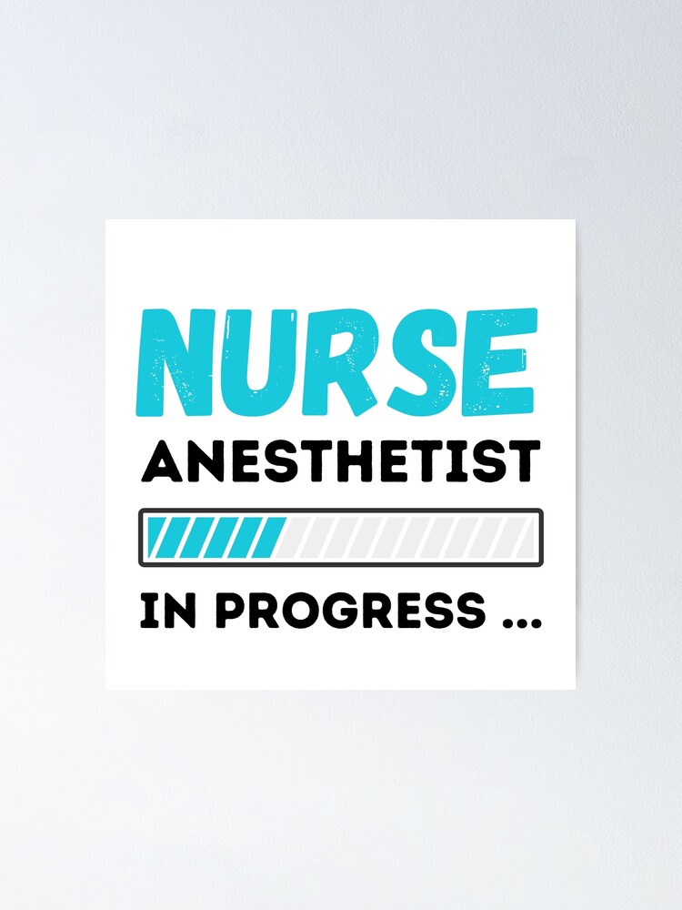 "Nurse Anesthetist In Progress - crna graduation gift ideas" Poster by ...