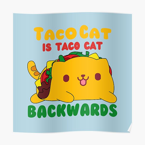 "Taco Cat is Taco Cat Backwards - cute cat taco design - funny cat pun ...