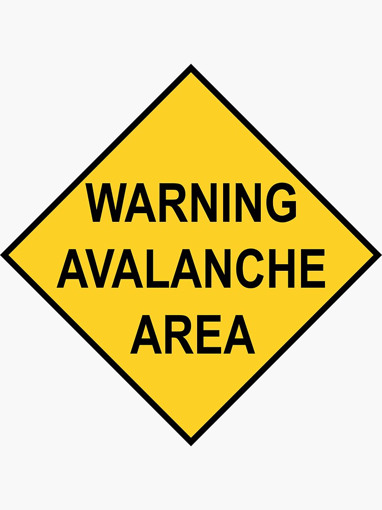 "Warning Avalanche Area" Sticker by GASSYCAKES | Redbubble