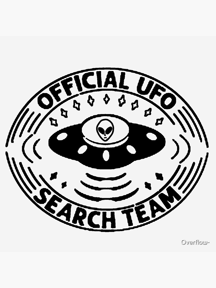 "Official ufo search team - alien ufo abduction" Poster for Sale by ...