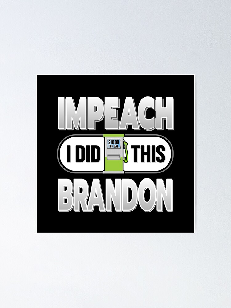 "IMPEACH BRANDON I DID THIS GAS PUMP DESIGN FOR SHIRTS, CAPS, STICKER ...
