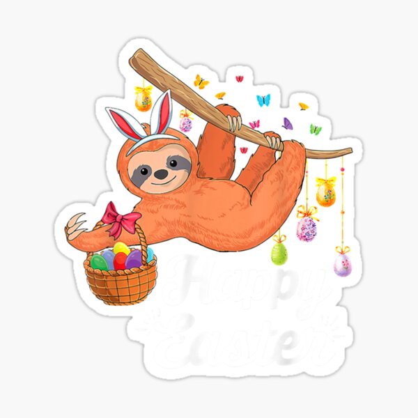 "Happy cute sloth with Bunny ears & Egg Hunting Easter sloth Essential ...