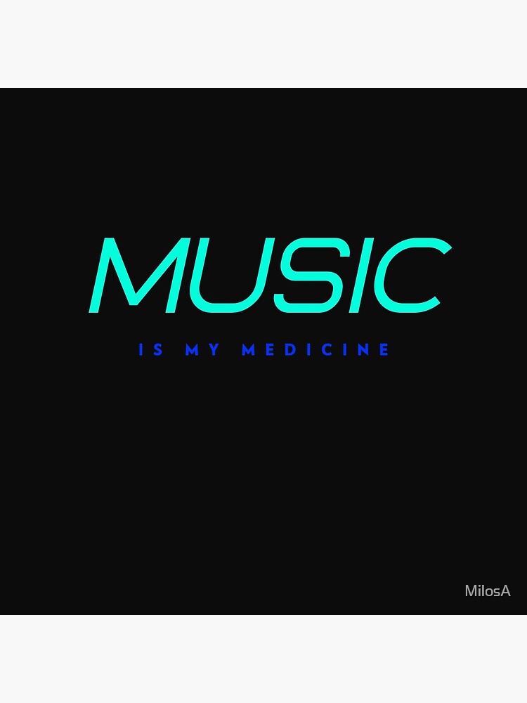 "Music medicine" Poster by MilosA | Redbubble