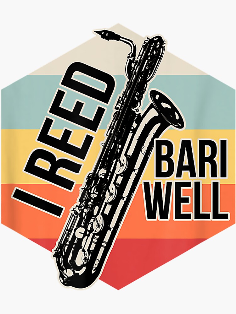 "Reed Bari Well Baritone Sax Saxophone Player Musician Gift T-Shirt ...