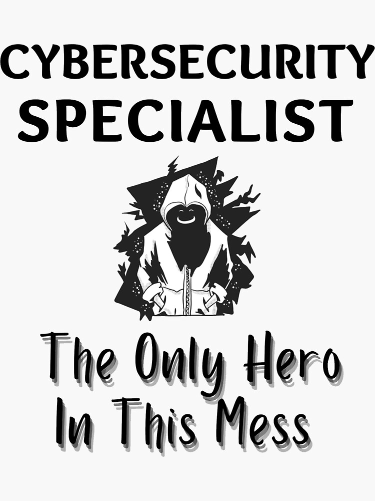 "Cybersecurity Hero - Cyber secuerity Specialist" Sticker by ...