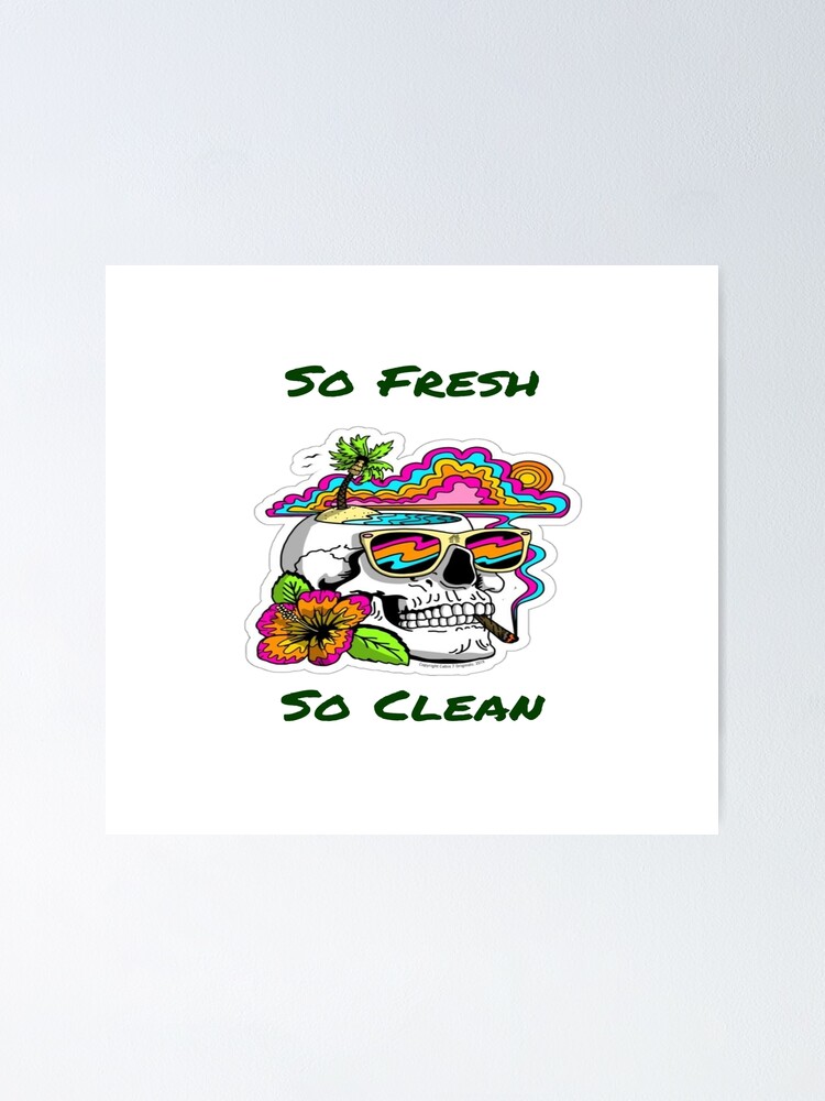 "So Fresh So Clean So COOL " Poster for Sale by Mandalinoart | Redbubble