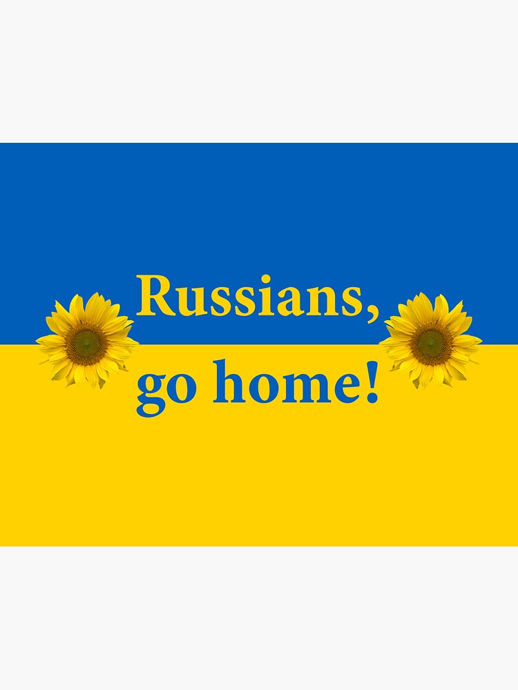 "Russians, go home!" Sticker by ZetaUmbra | Redbubble