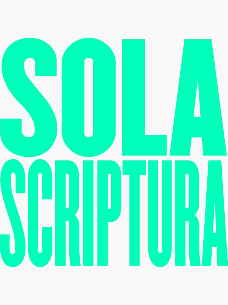 "Sola Scriptura v.4" Sticker by x1brett | Redbubble