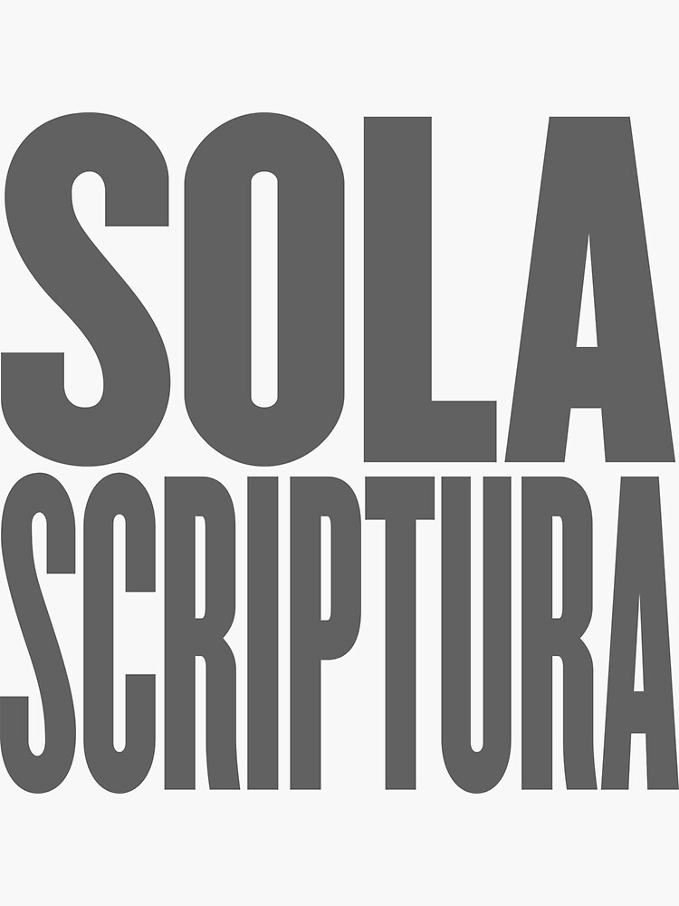 "Sola Scriptura v.5" Sticker by x1brett | Redbubble