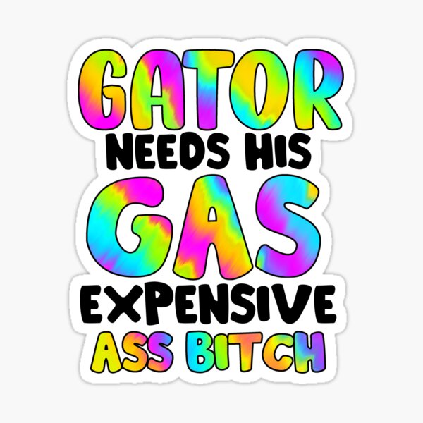 "Gator needs his gas funny gas prices gasoline humor fuel pump tank ...