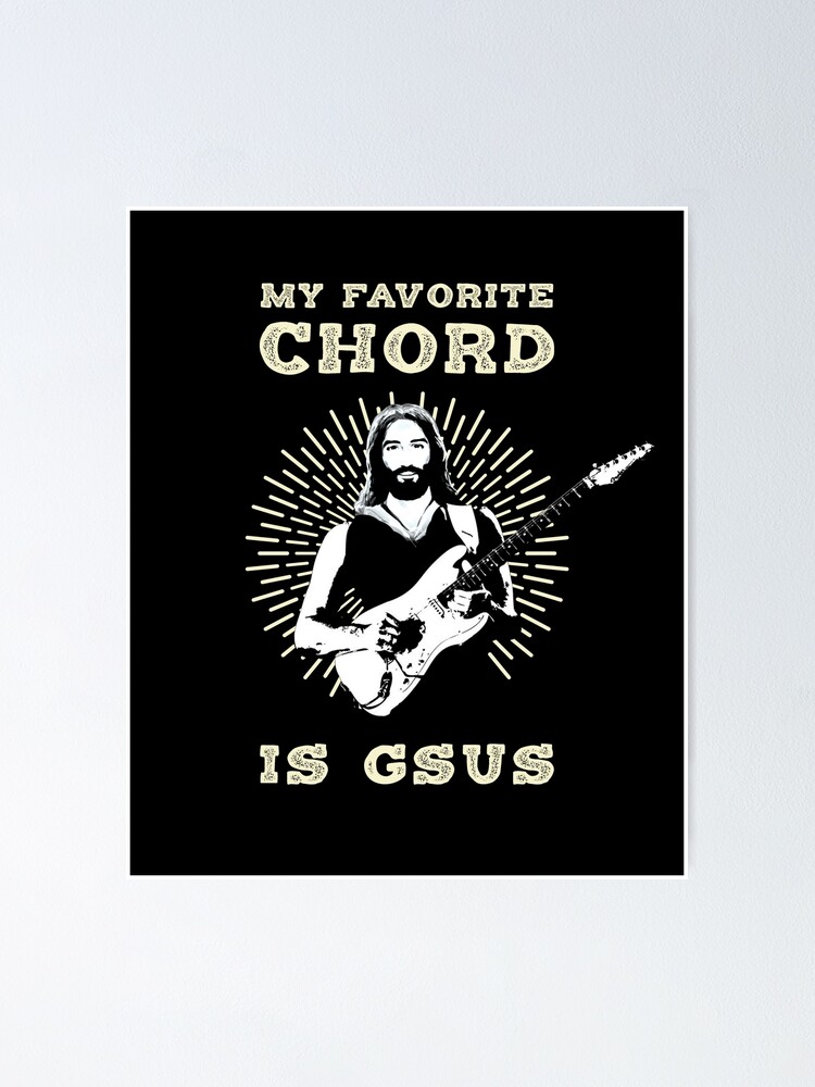 "My Favorite Chord Is Gsus - Jesus Playing Guitar Vintage" Poster for ...
