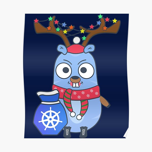 "Golang gopher and kubernetes " Poster by Stanley-UK | Redbubble