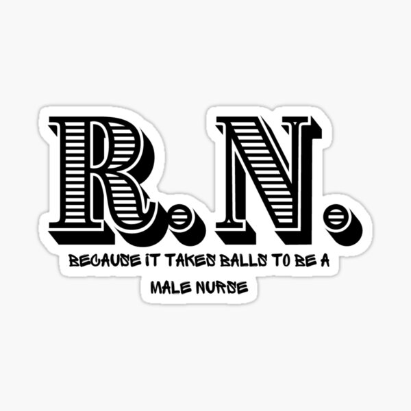 "Registered Nurse, Male Nurse" Sticker by SillyFun | Redbubble