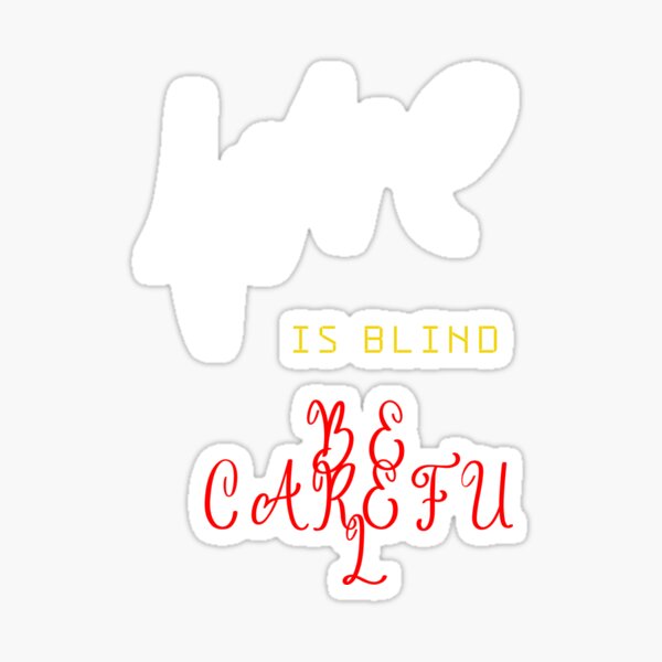 " love is blind" Sticker by Hydarandoka | Redbubble