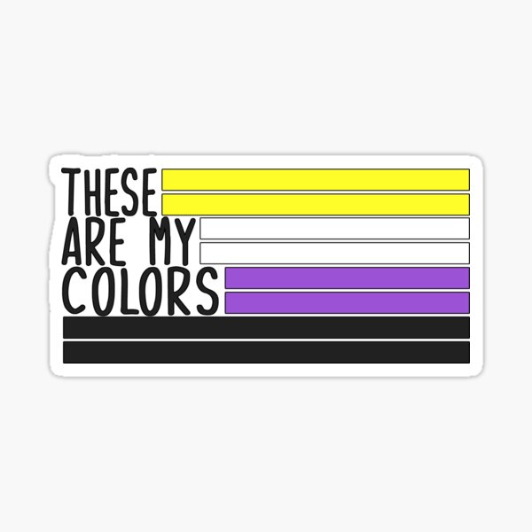 "These Are My Colors Non Binary " Sticker by Spoof-Tastic | Redbubble