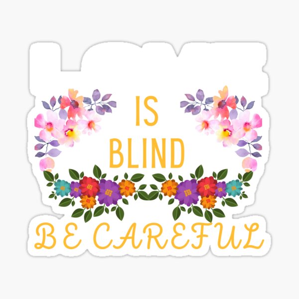 " love is blind" Sticker for Sale by Hydarandoka | Redbubble