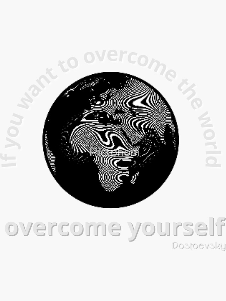 "If you want to overcome the world, overcome yourself quote by ...