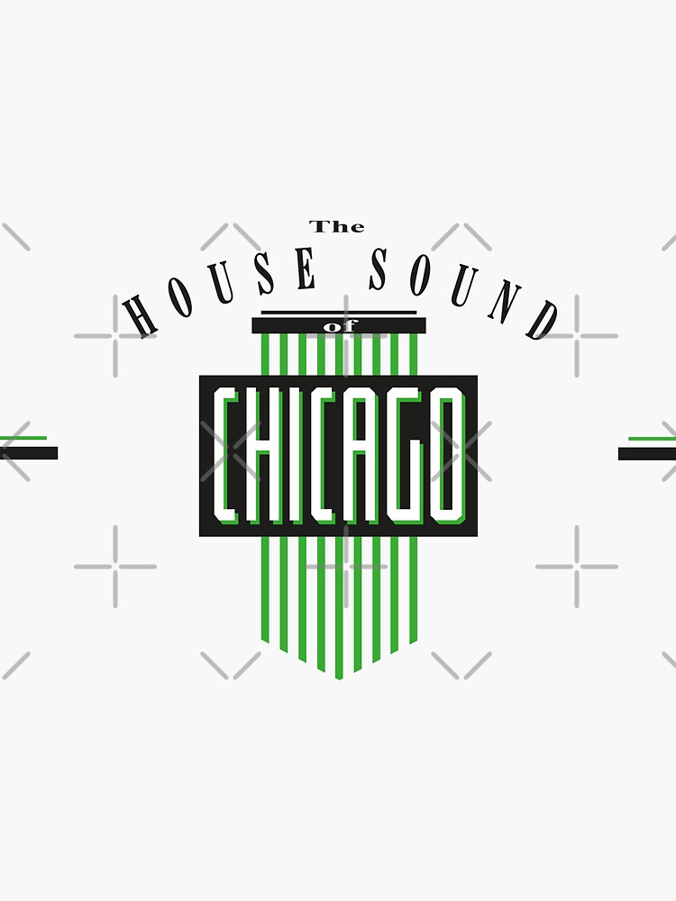 "The House Sound of Chicago Green" Sticker by kineticstomp | Redbubble